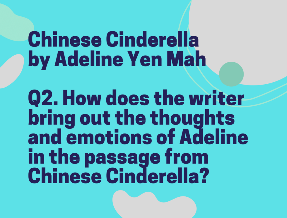 Chinese Cinderella By Adeline Yen Mah Model Essays Question 02 ...